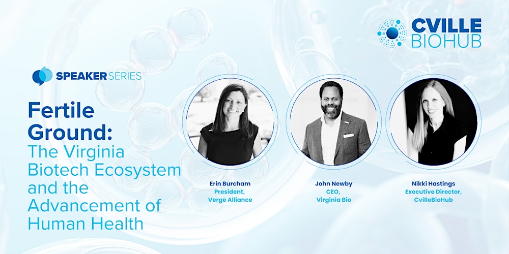 Fertile Ground: The Virginia Biotech Ecosystem and the Advancement of ...